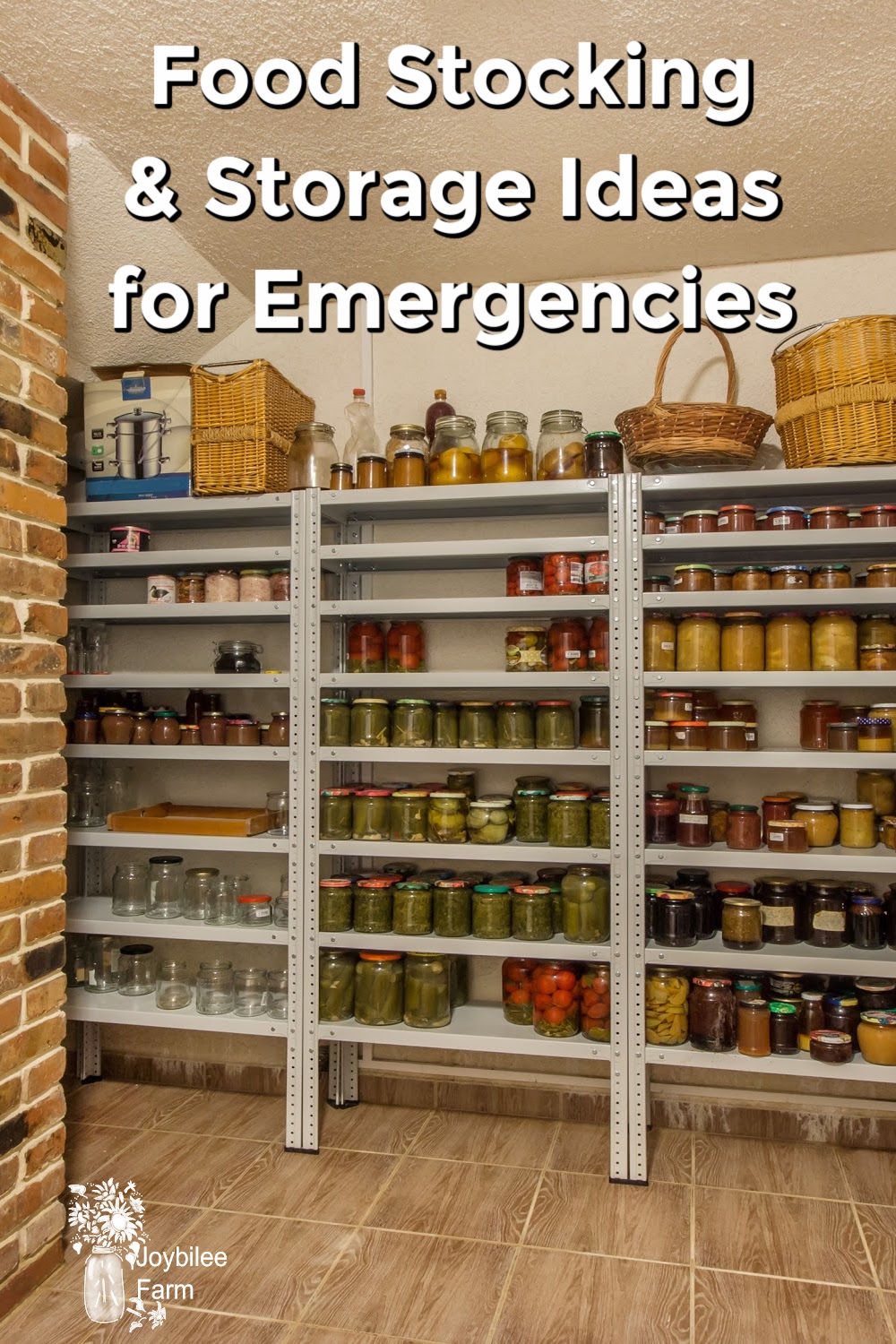 Food Stocking and Storage Ideas for Emergencies - Joybilee® Farm | DIY ...