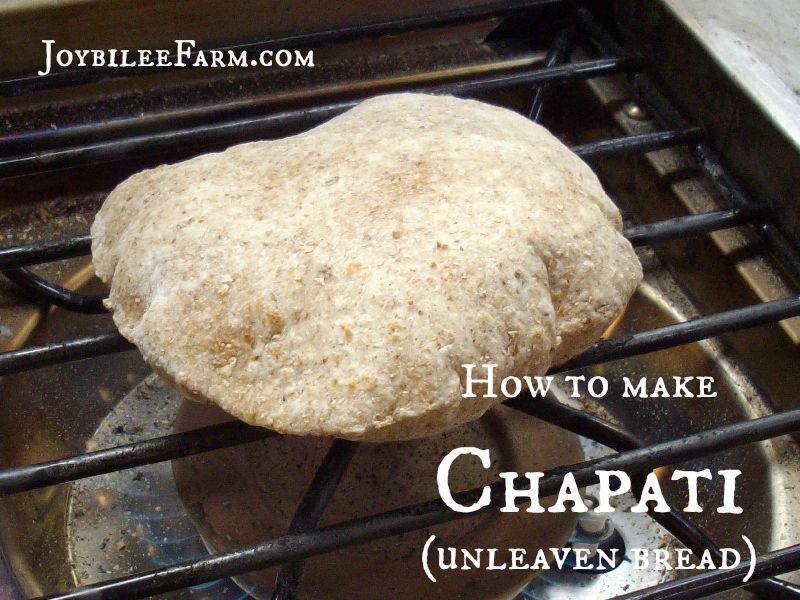 How to Make Chapati (unleavened bread) - Joybilee® Farm | DIY | Herbs ...