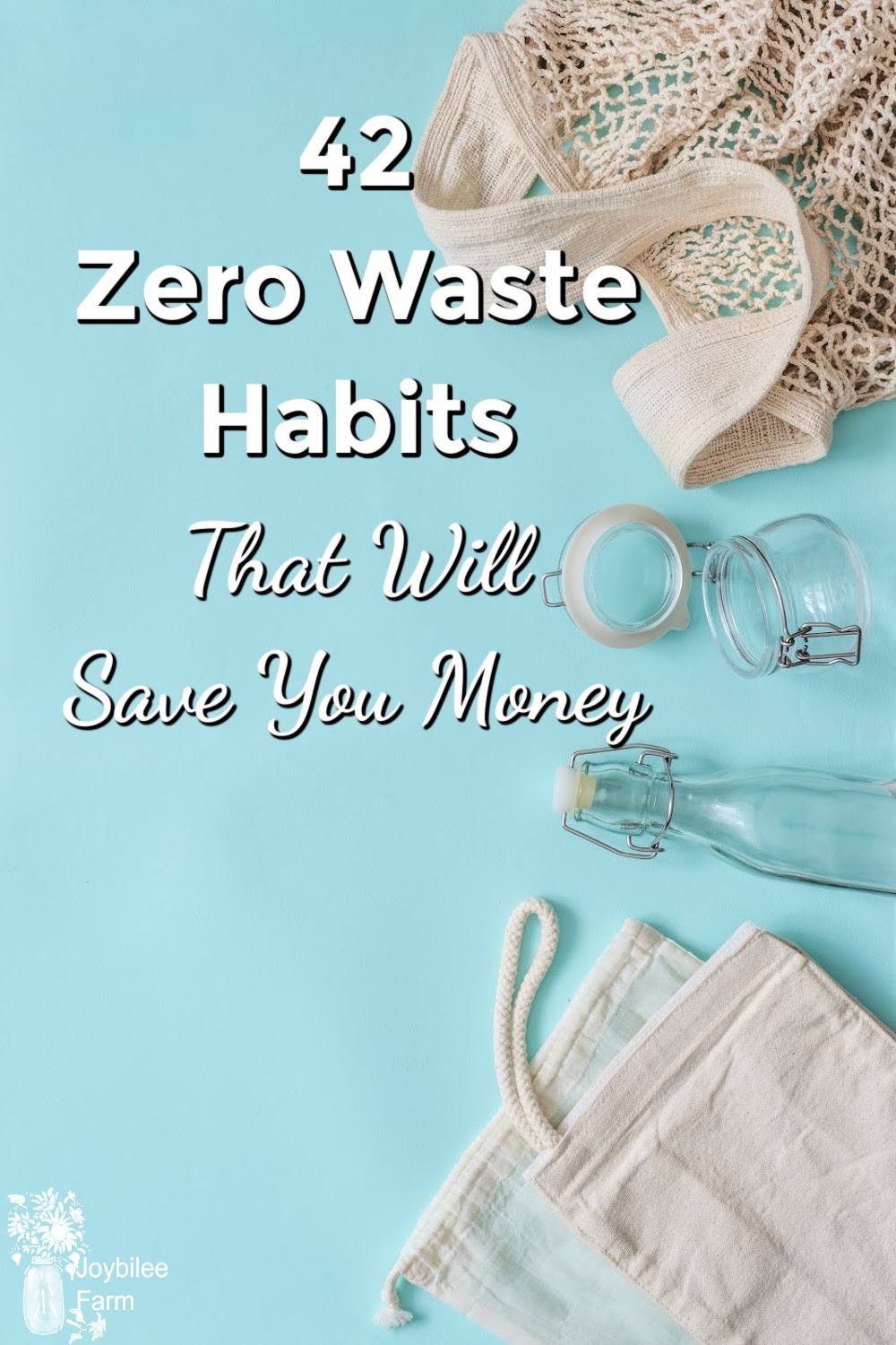 42 Zero Waste Habits for Living Green That Will Save You Money