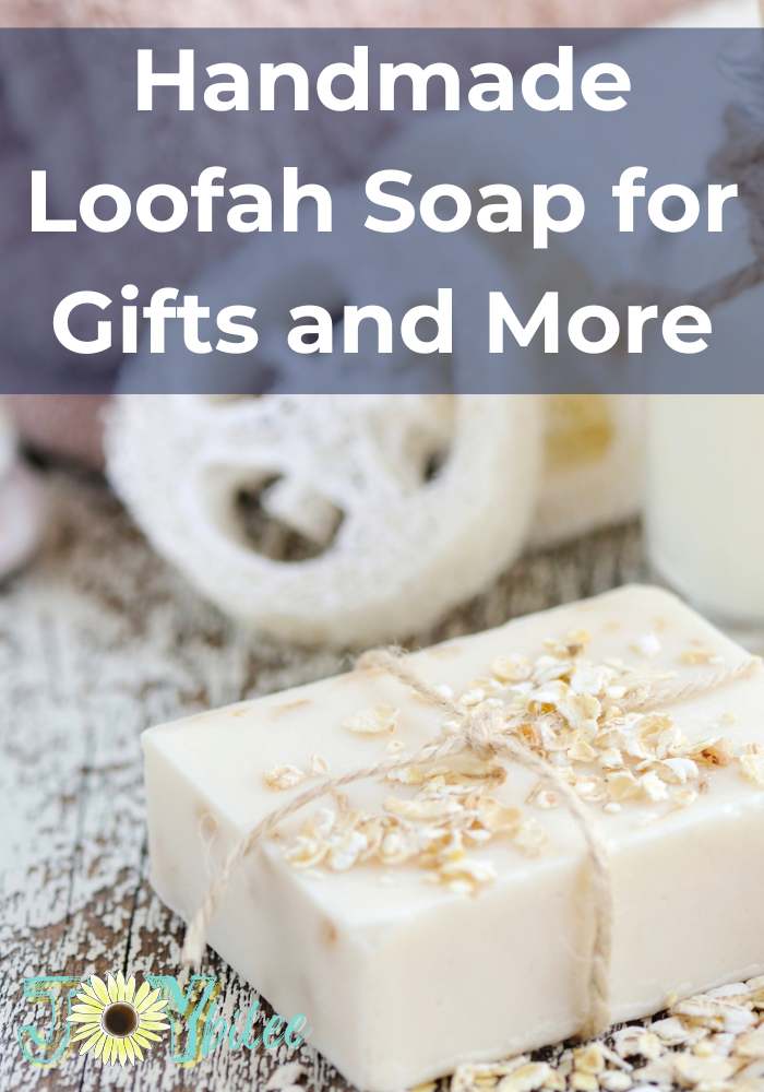 Handmade Loofah Soap for Gifts and More - Joybilee Farm